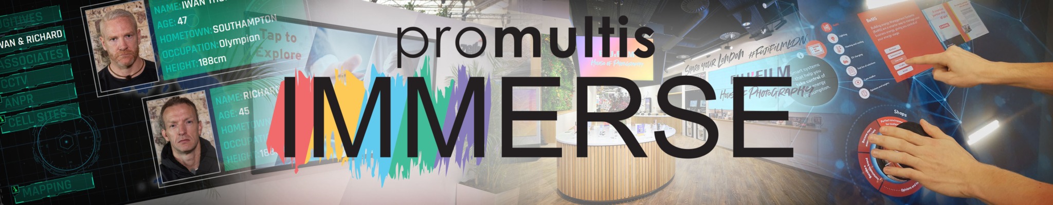 IMMERSE - Promultis Touchscreen Technology